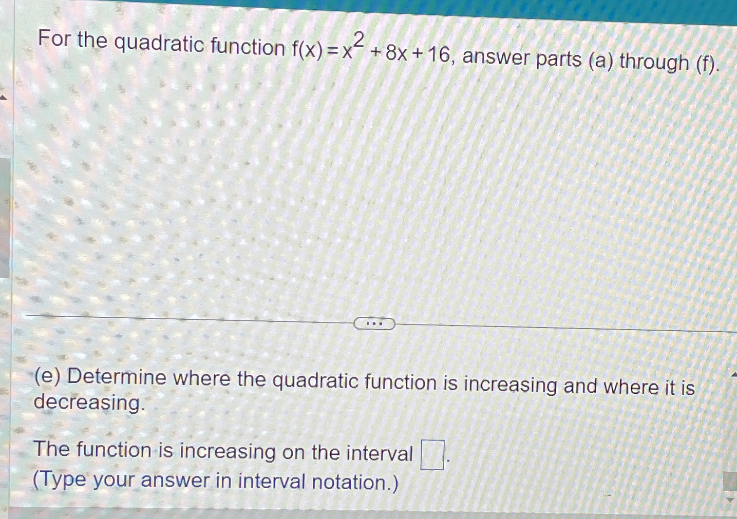 Solved For the quadratic function f(x)=x2+8x+16, ﻿answer | Chegg.com