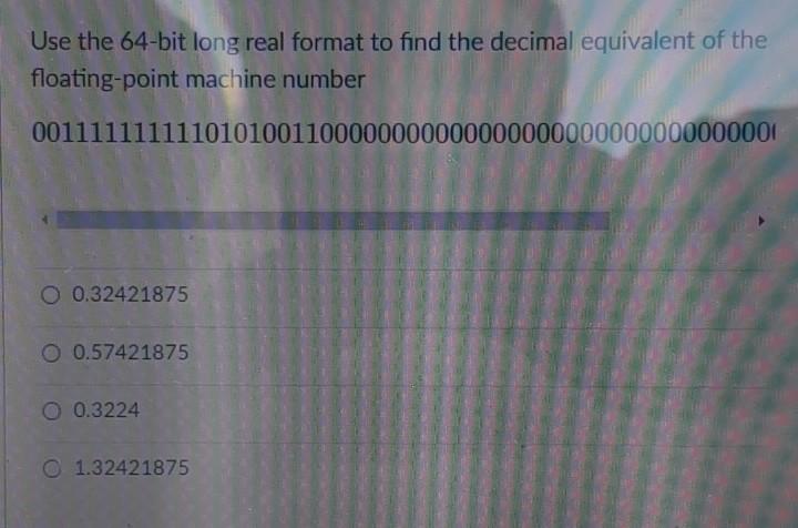 Solved Use the 64-bit long real format to find the decimal | Chegg.com