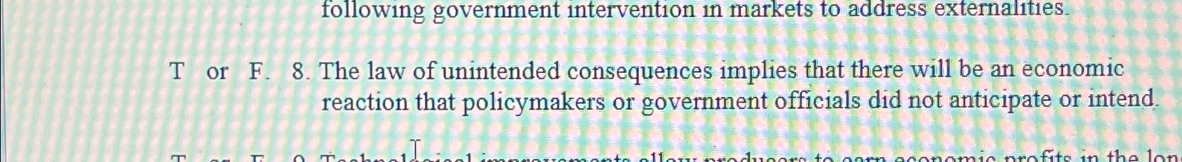 Solved T or F. 8. ﻿The law of unintended consequences | Chegg.com