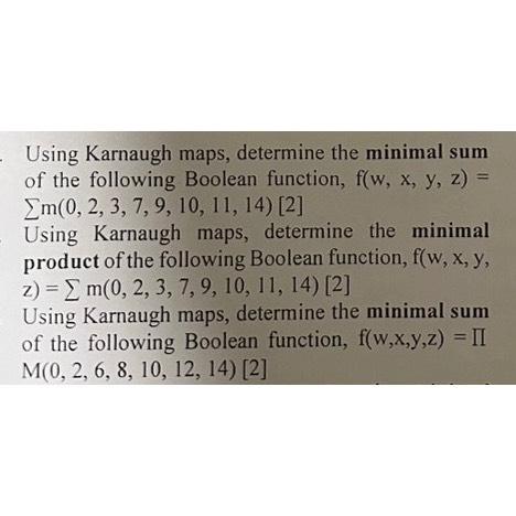 Solved (a)Using Karnaugh maps, determine the minimal sum of | Chegg.com