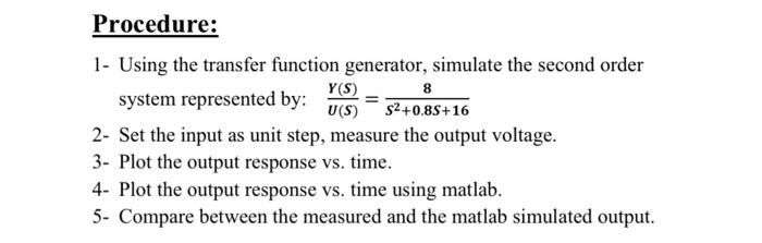 Solved Procedure: 1- Using the transfer function generator, | Chegg.com