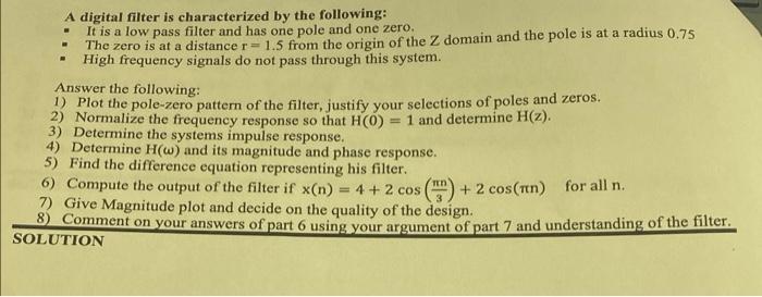 Solved . A digital filter is characterized by the following: | Chegg.com