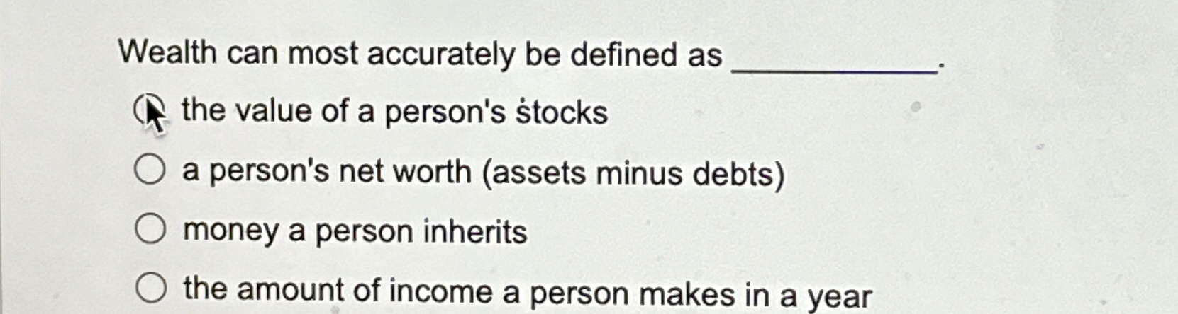 Solved Wealth can most accurately be defined as the value of | Chegg.com