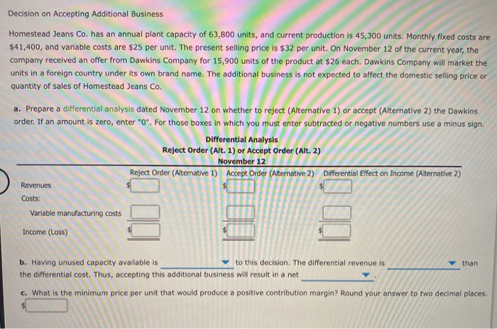Solved Decision on Accepting Additional Business Homestead | Chegg.com