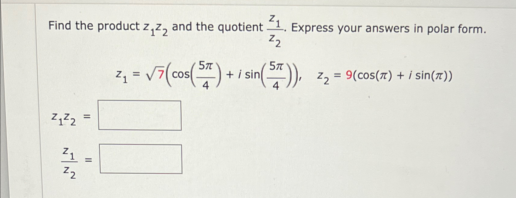 Solved Find the product z1z2 ﻿and the quotient z1z2. | Chegg.com