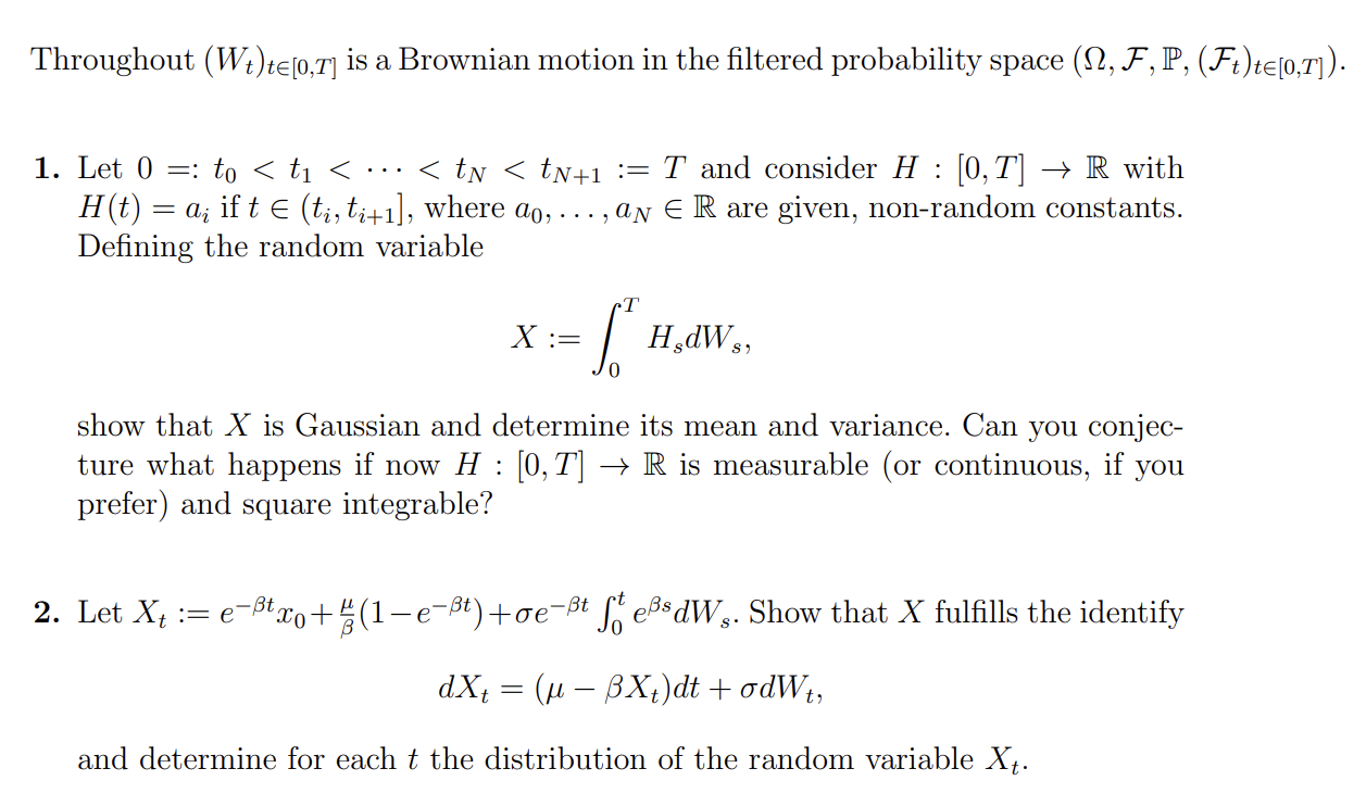 Solved Throughout (Wt)t in [0,T] ﻿is a Brownian motion in | Chegg.com
