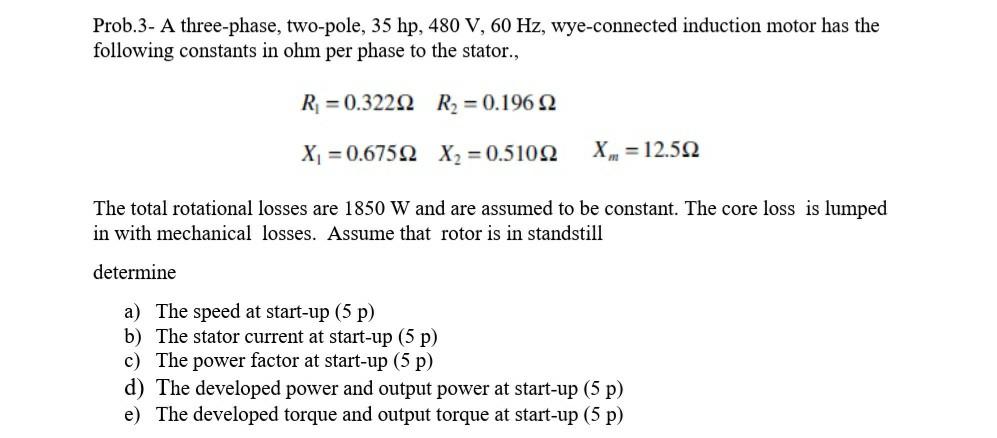 Solved Prob.3- A three-phase, two-pole, 35 hp, 480 V, 60 Hz, | Chegg.com