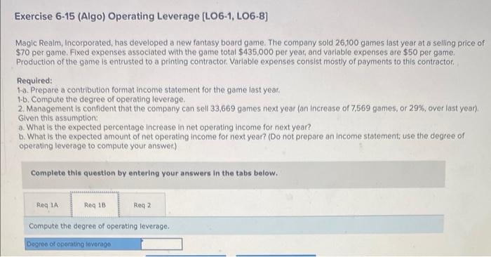 Solved Exercise 6-15 (Algo) Operating Leverage [LO6-1, | Chegg.com