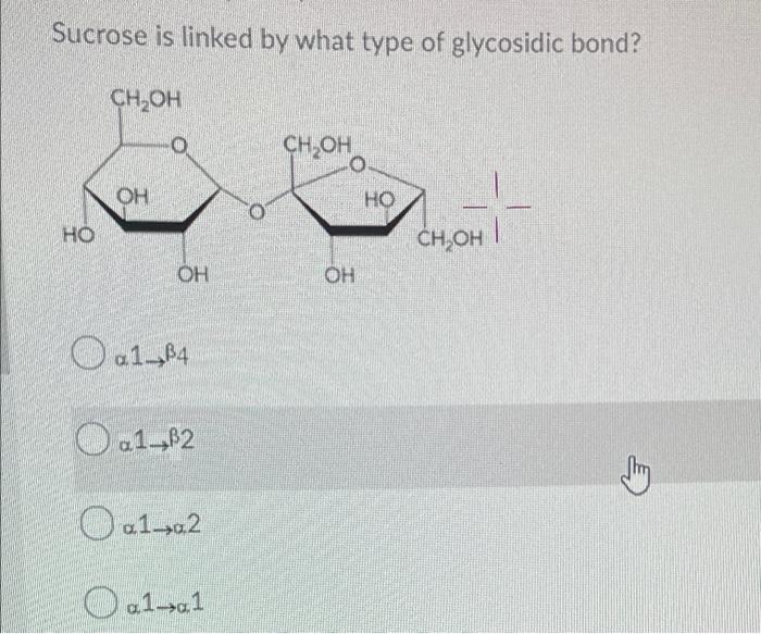 Solved Sucrose is linked by what type of glycosidic bond? | Chegg.com