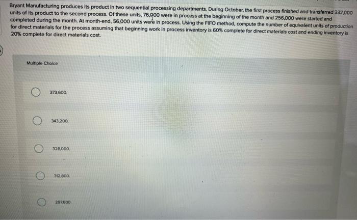 [Solved]: 15. asap please Bryant Manufacturing produces its