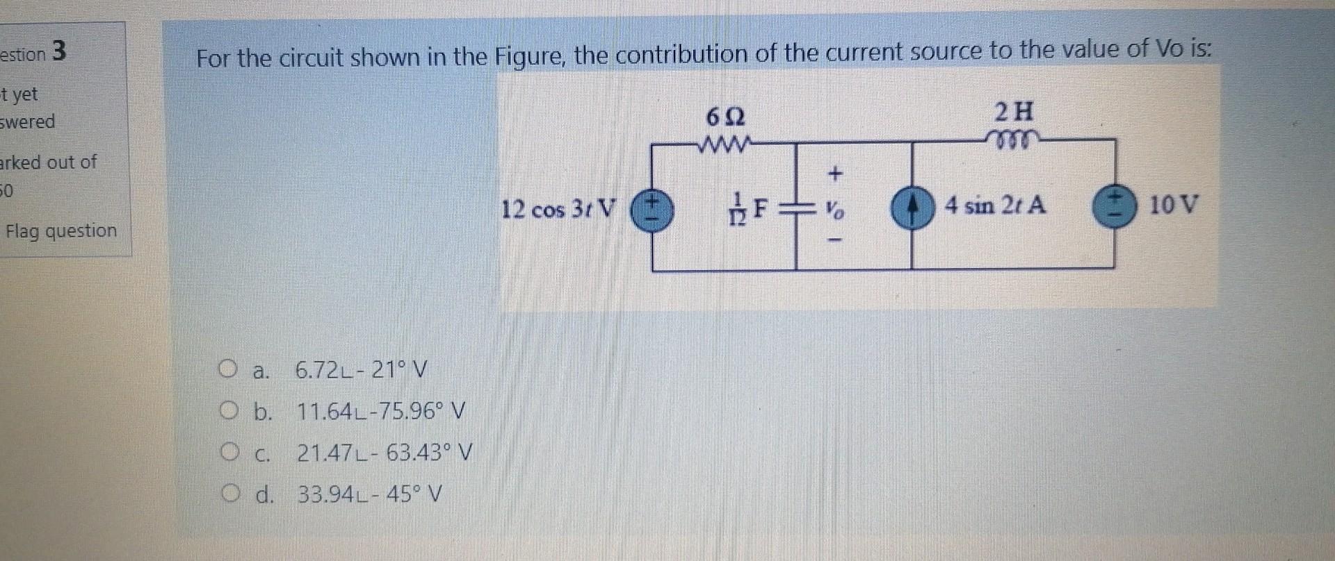 Solved estion 3 For the circuit shown in the Figure, the | Chegg.com Solved estion 3 For the circuit shown in the Figure, the | Chegg.com