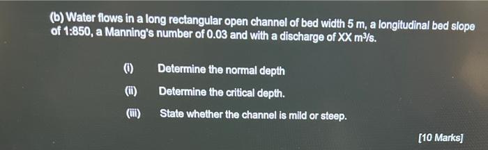 Solved (b) Water flows in a long rectangular open channel of | Chegg.com