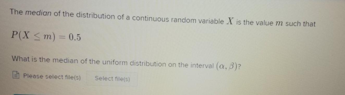 Solved The median of the distribution of a continuous random | Chegg.com