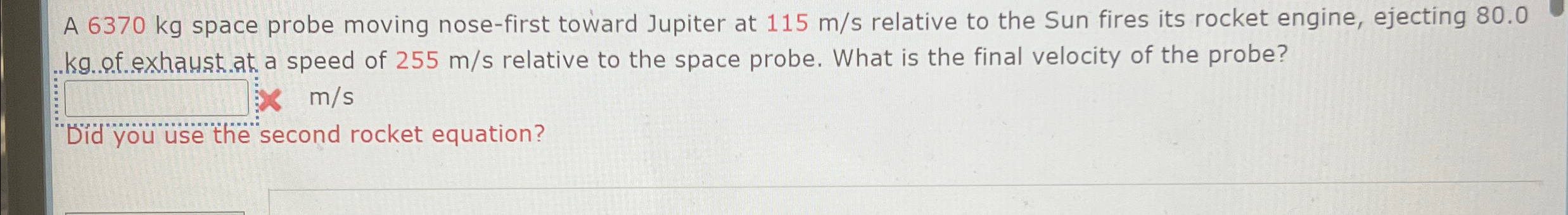 Solved A 6370kg ﻿space probe moving nose-first toward | Chegg.com
