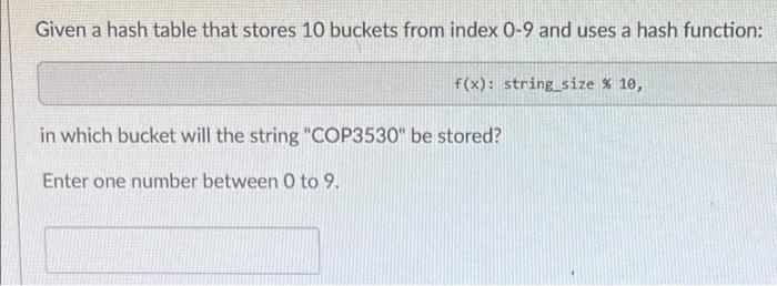 Solved Given a hash table that stores 10 buckets from index | Chegg.com