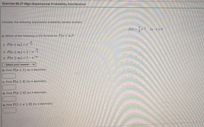 Solved Exercise 06.27 Algo (Exponential Probability | Chegg.com Solved Exercise 06.27 Algo (Exponential Probability | Chegg.com