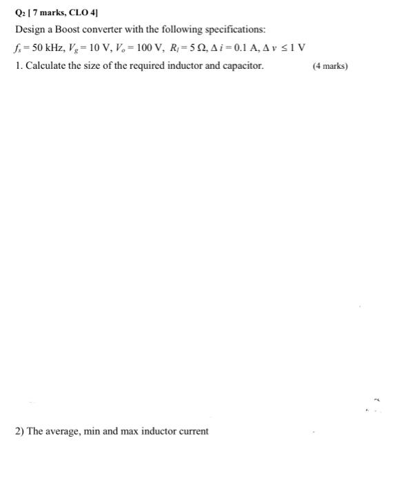 Solved Q2 [7 marks, CLO 4] Design a Boost converter with the | Chegg.com