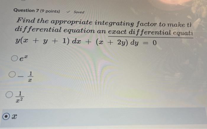 Solved Find the appropriate integrating factor to make t | Chegg.com