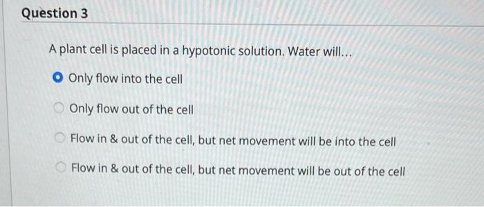 Solved A plant cell is placed in a hypotonic solution. Water | Chegg.com