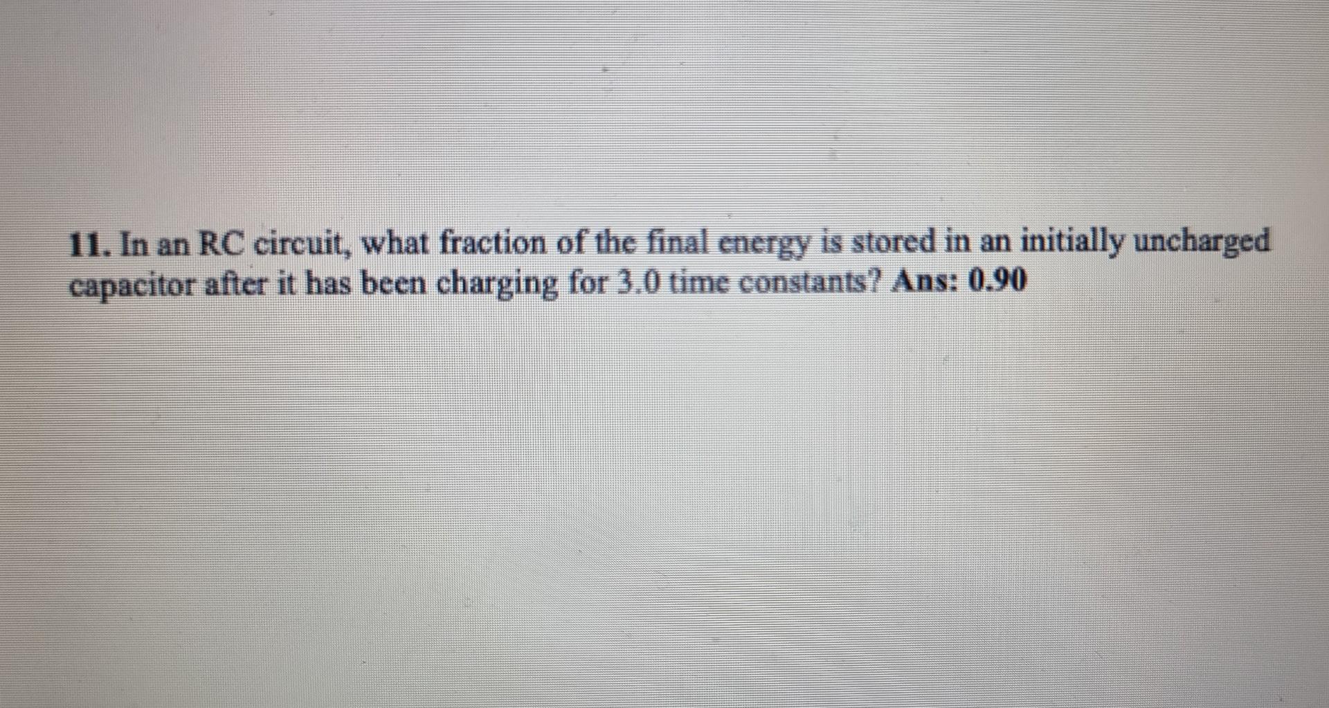 Solved 9. A capacitor in a single-loop RC circuit is charged | Chegg.com
