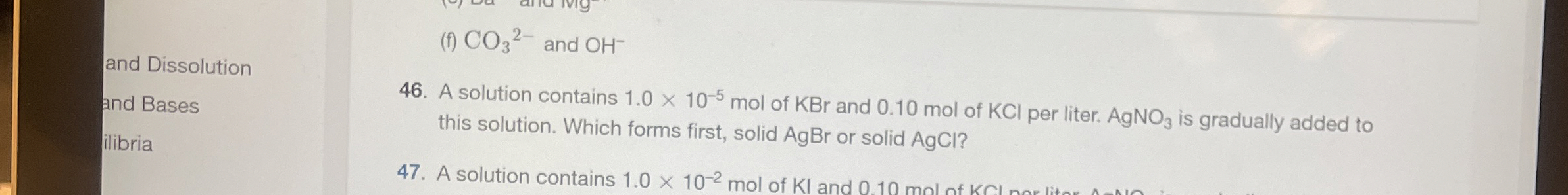 Solved 46. ﻿A solution contains 1.0×10-5mol of KBr and 0.10 | Chegg.com