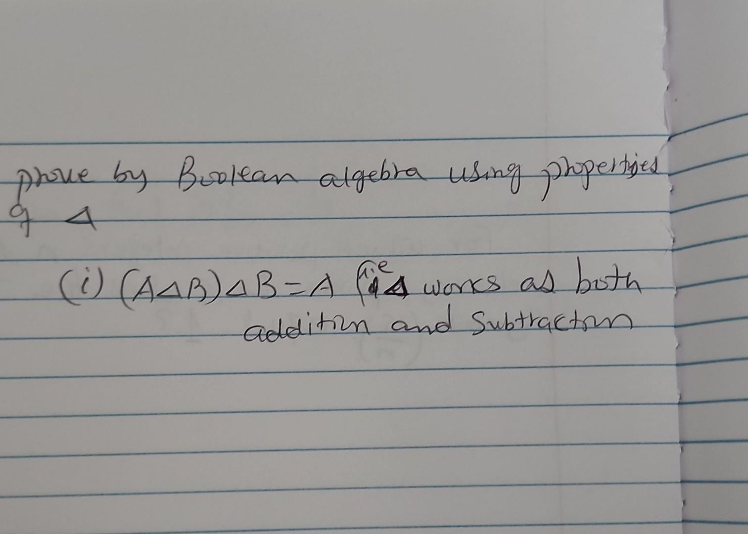 Solved prove by Boolean algebra using properties of 4 (i) | Chegg.com
