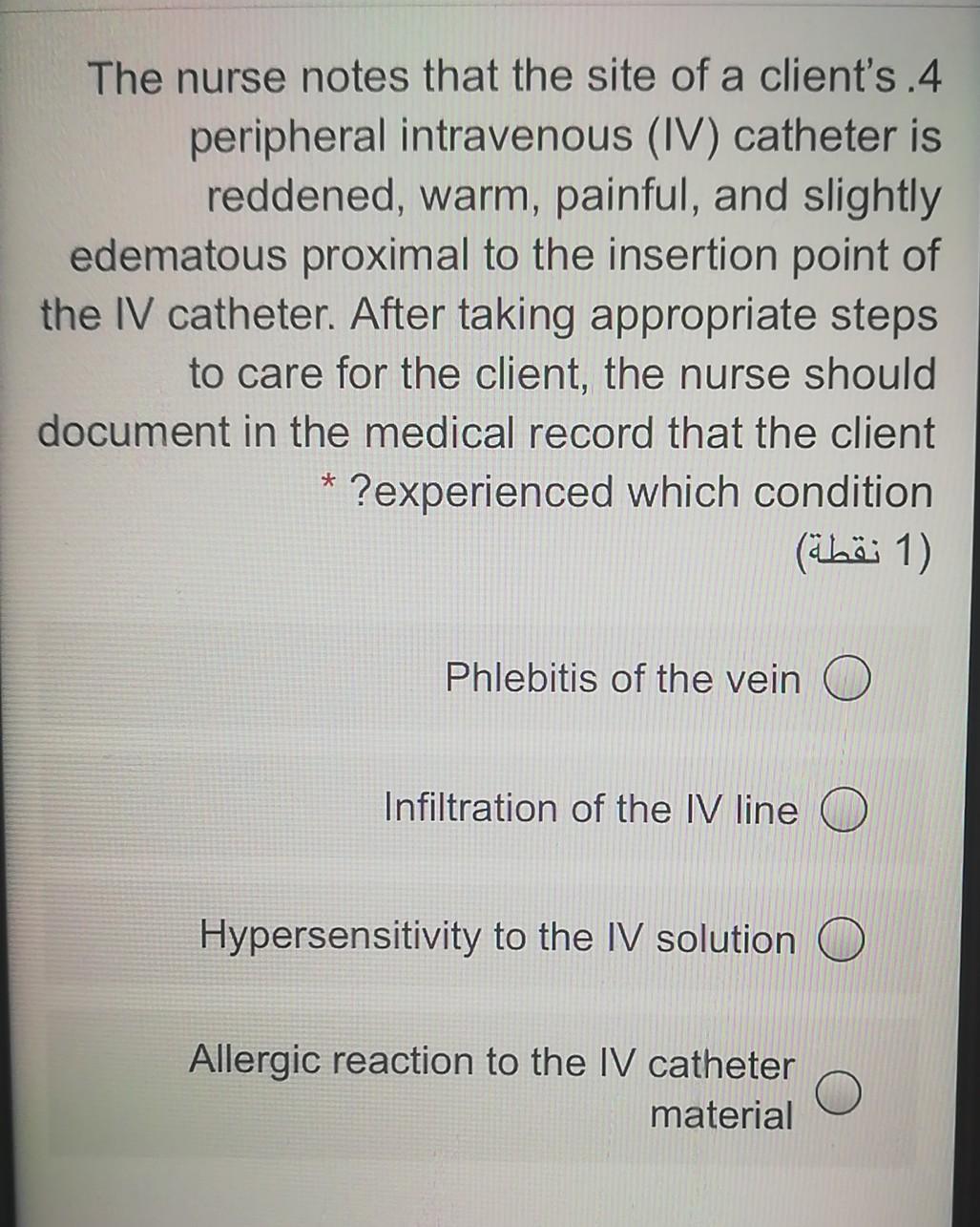 Solved The nurse notes that the site of a client's.4 | Chegg.com