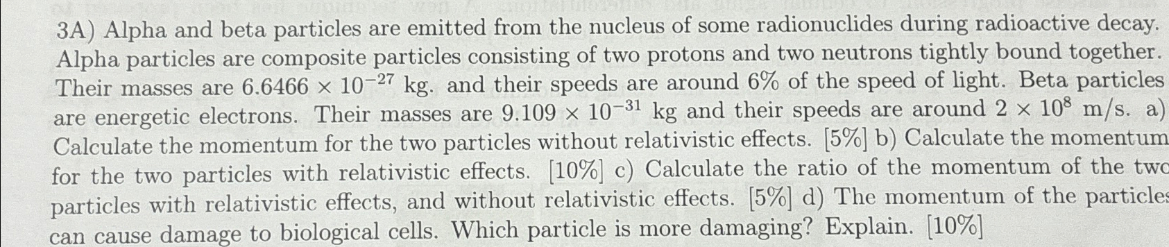 Solved 3A) ﻿Alpha and beta particles are emitted from the | Chegg.com