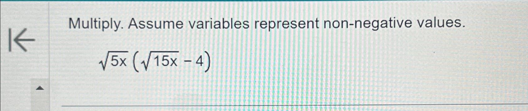 Solved Multiply. Assume variables represent non-negative | Chegg.com