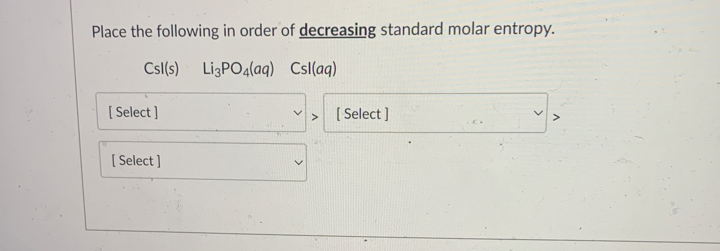 Solved Place the following in order of decreasing standard | Chegg.com