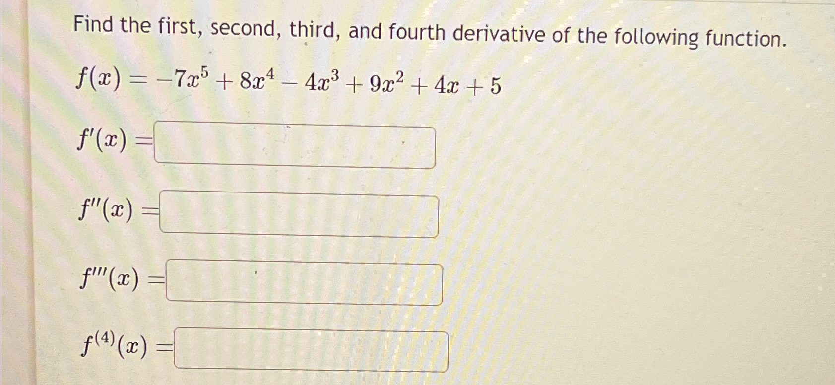 Solved Find the first, second, third, and fourth derivative | Chegg.com