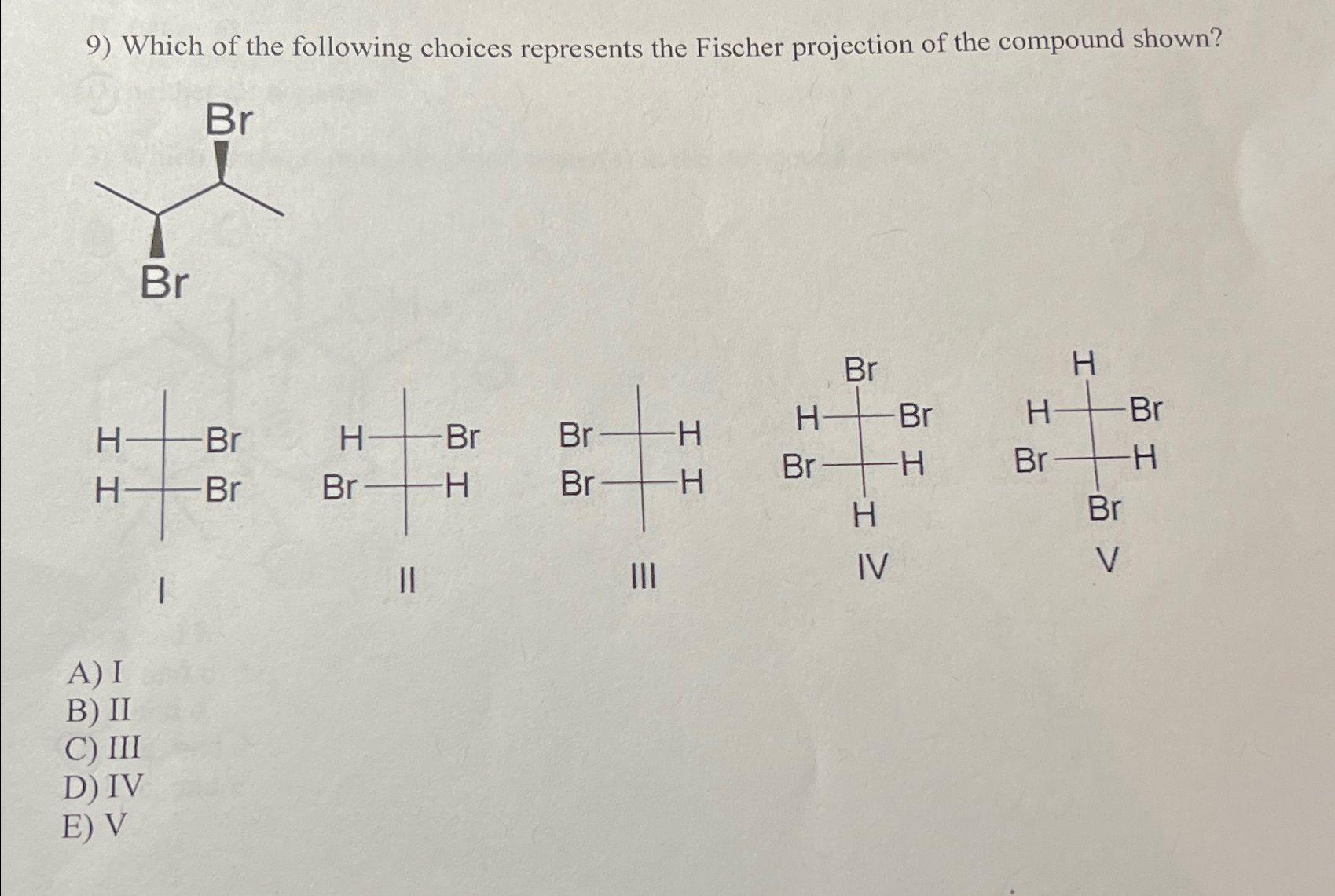 Solved Which of the following choices represents the Fischer | Chegg.com