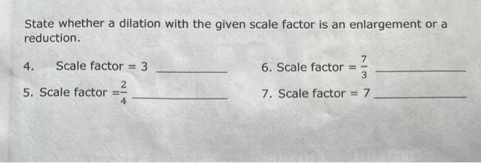 Solved State whether a dilation with the given scale factor | Chegg.com