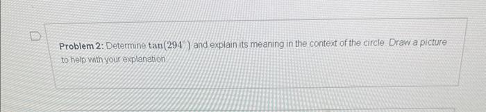 Solved Problem 2: Determine tan(294∘) and explain its | Chegg.com