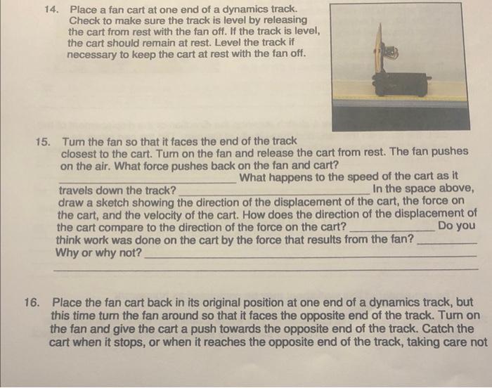 Solved 14. Place a fan cart at one end of a dynamics track. | Chegg.com