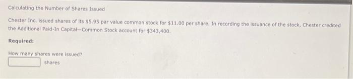Solved Calculating the Number of Shares Issued Chester Inc. | Chegg.com