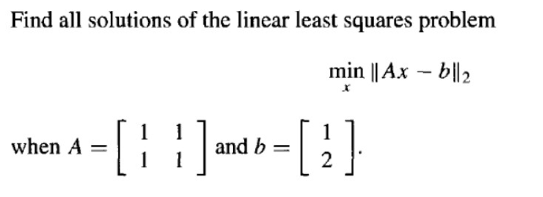 Solved Find all solutions of the linear least squares | Chegg.com