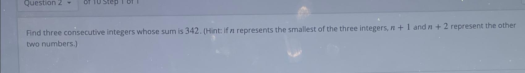 Solved Find three consecutive integers whose sum is | Chegg.com