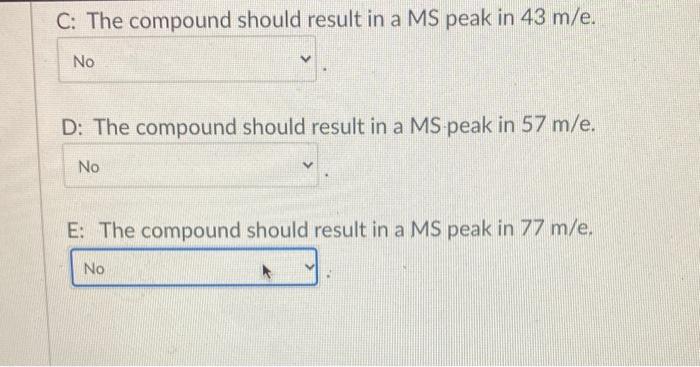Solved Predict MS peaks resulting from the following | Chegg.com