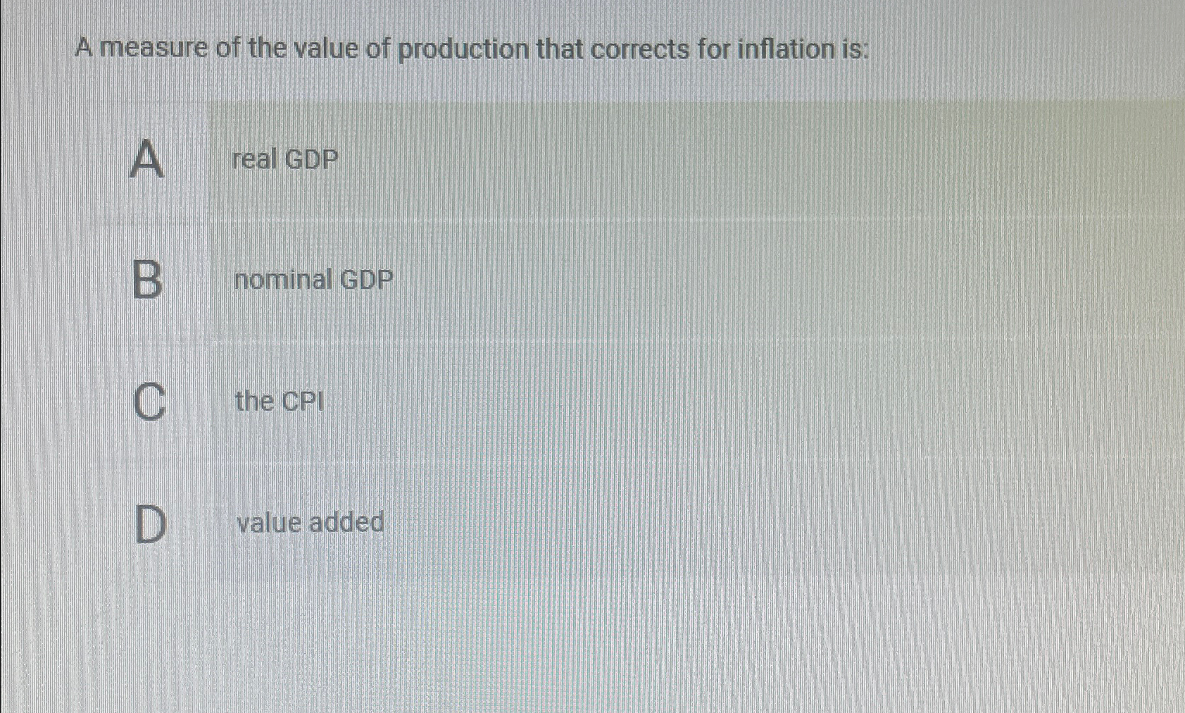 Solved A measure of the value of production that corrects | Chegg.com