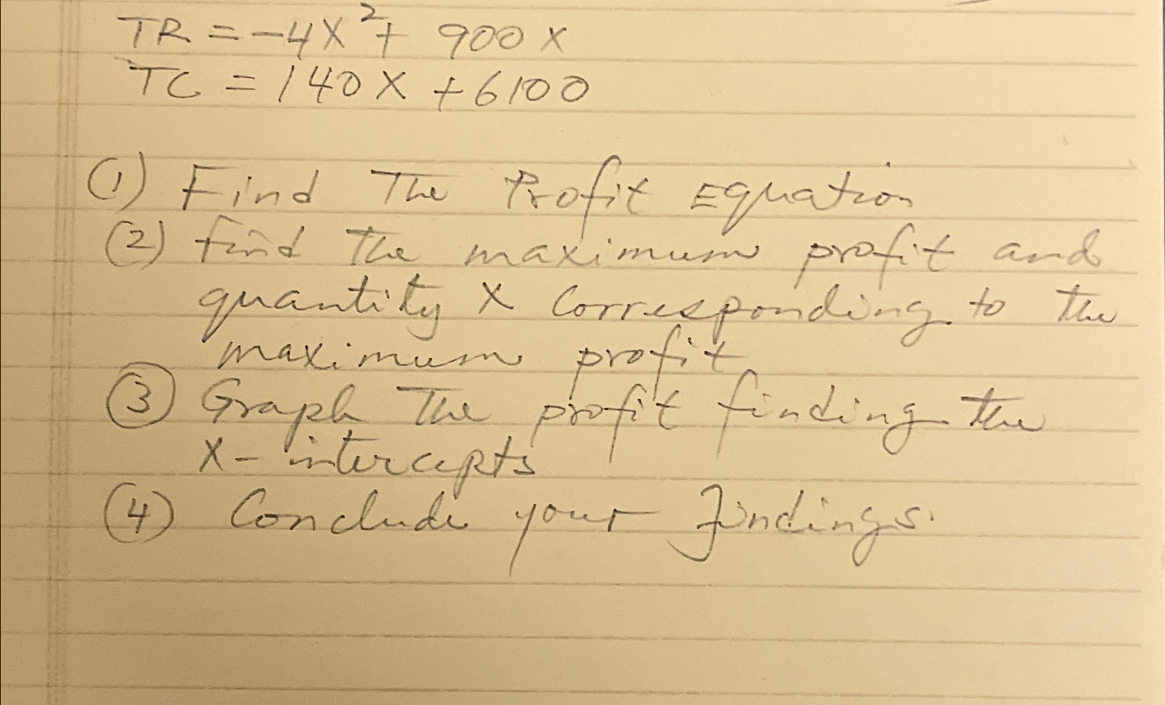 Solved TR=-4x2+900xTC=140x+6100(1) ﻿Find the Profit | Chegg.com