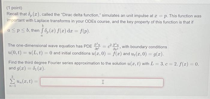 Solved (1 point) Recall that δp(x), called the "Dirac delta | Chegg.com
