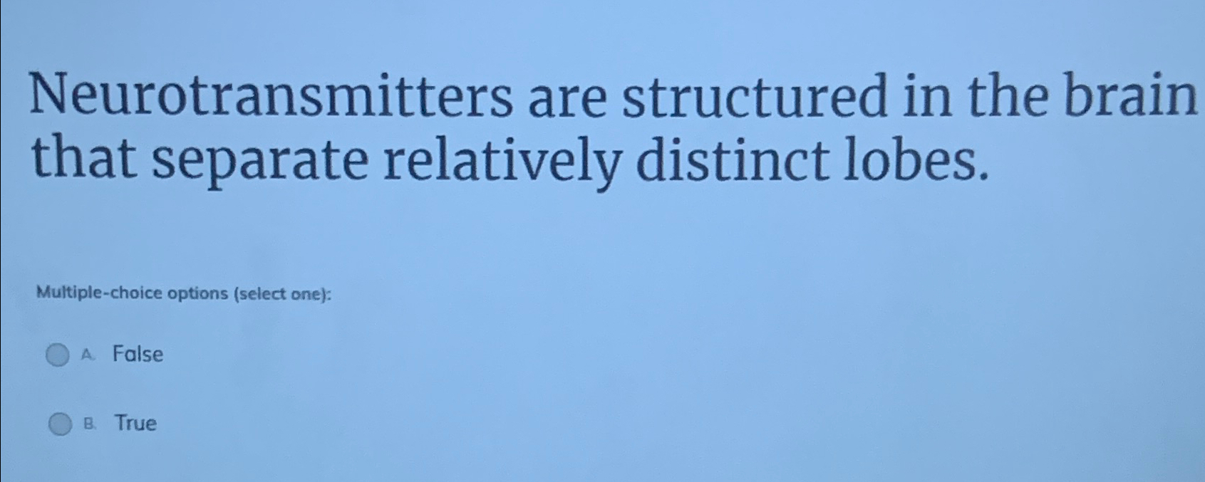 Solved Neurotransmitters are structured in the brain that | Chegg.com