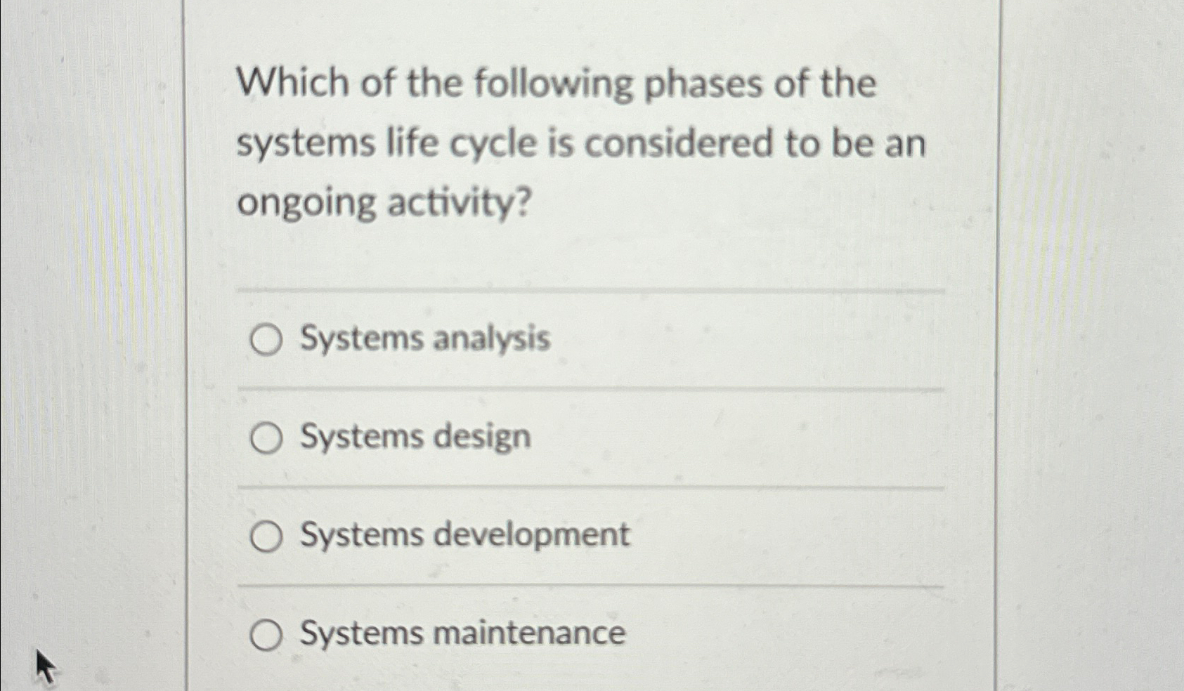 Solved Which of the following phases of the systems life | Chegg.com