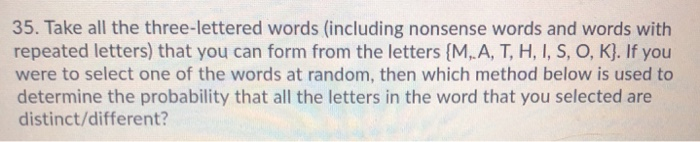 Solved 35. Take all the three-lettered words (including | Chegg.com