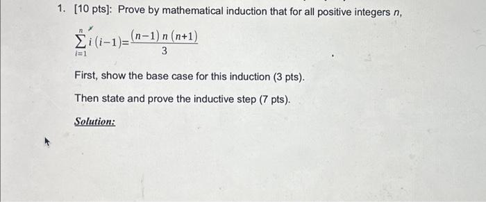 Solved 1. [10 pts]: Prove by mathematical induction that for | Chegg.com
