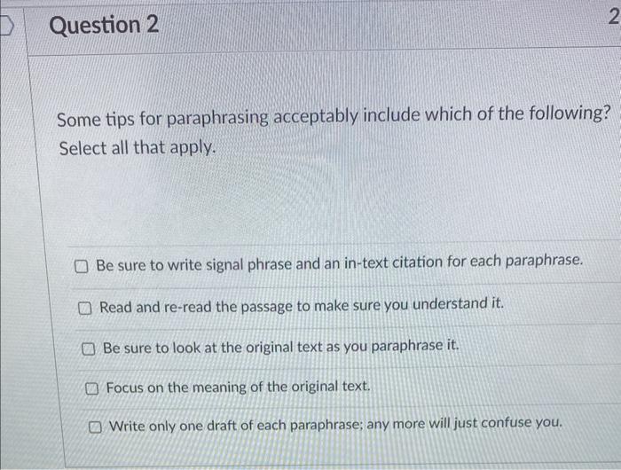 Some tips for paraphrasing acceptably include which | Chegg.com