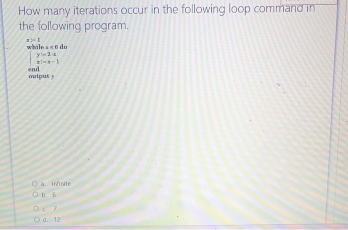 Solved How many iterations occur in the following loop | Chegg.com