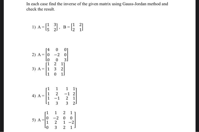 Solved In each case find the inverse of the given matrix | Chegg.com