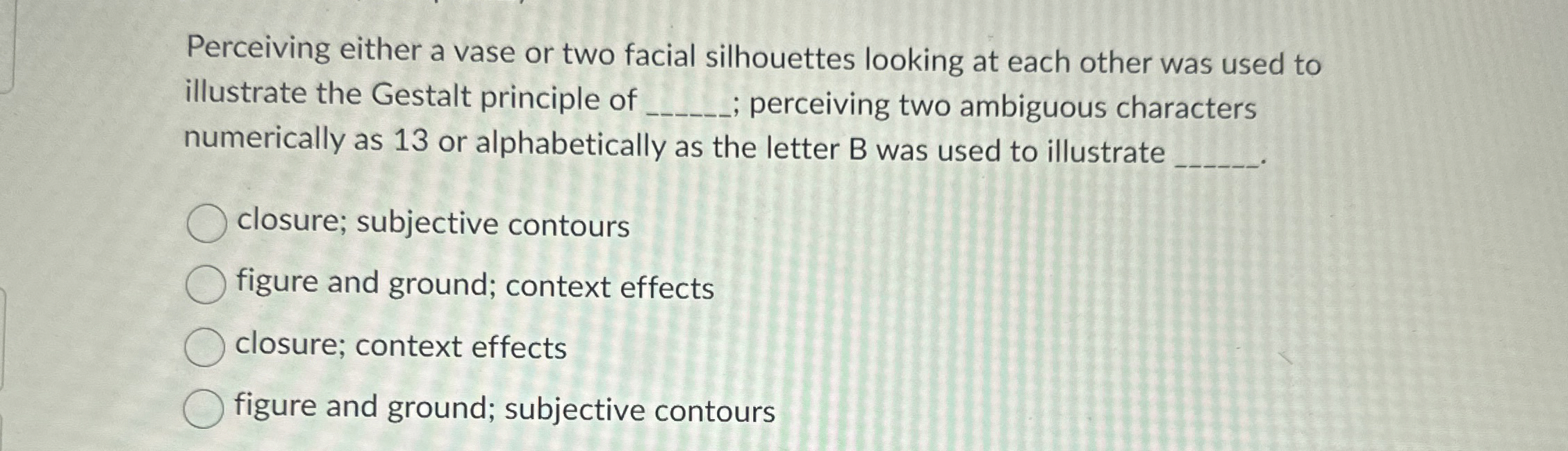 Solved Perceiving either a vase or two facial silhouettes | Chegg.com